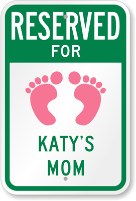 Reserved Parking For New & Expecting Mothers Sign