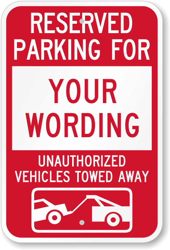 Custom Reserved Parking Sign - Add Your Wording Here