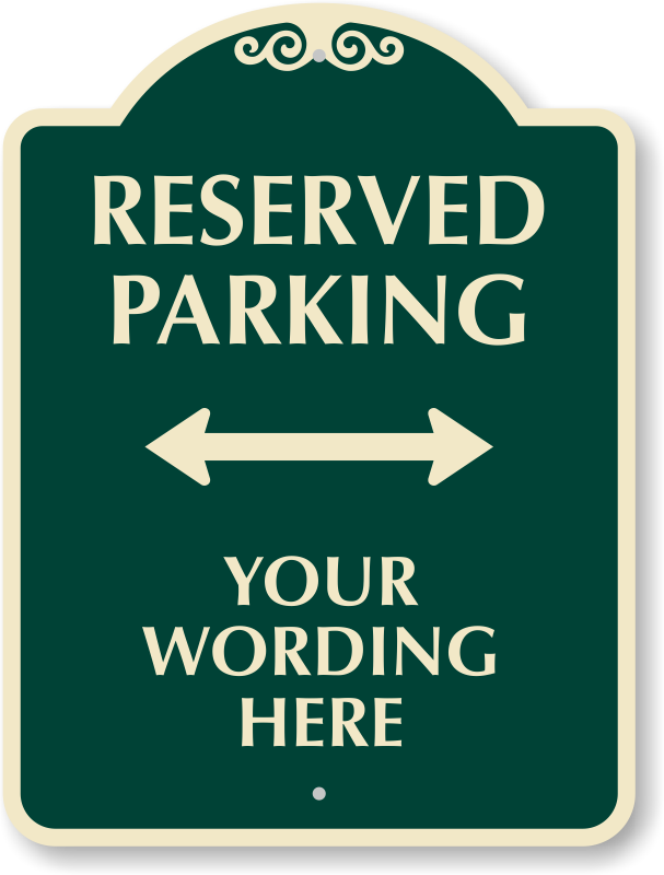 Custom Reserved Parking Sign - Aesthetic Shape 18 in. x 18 in.