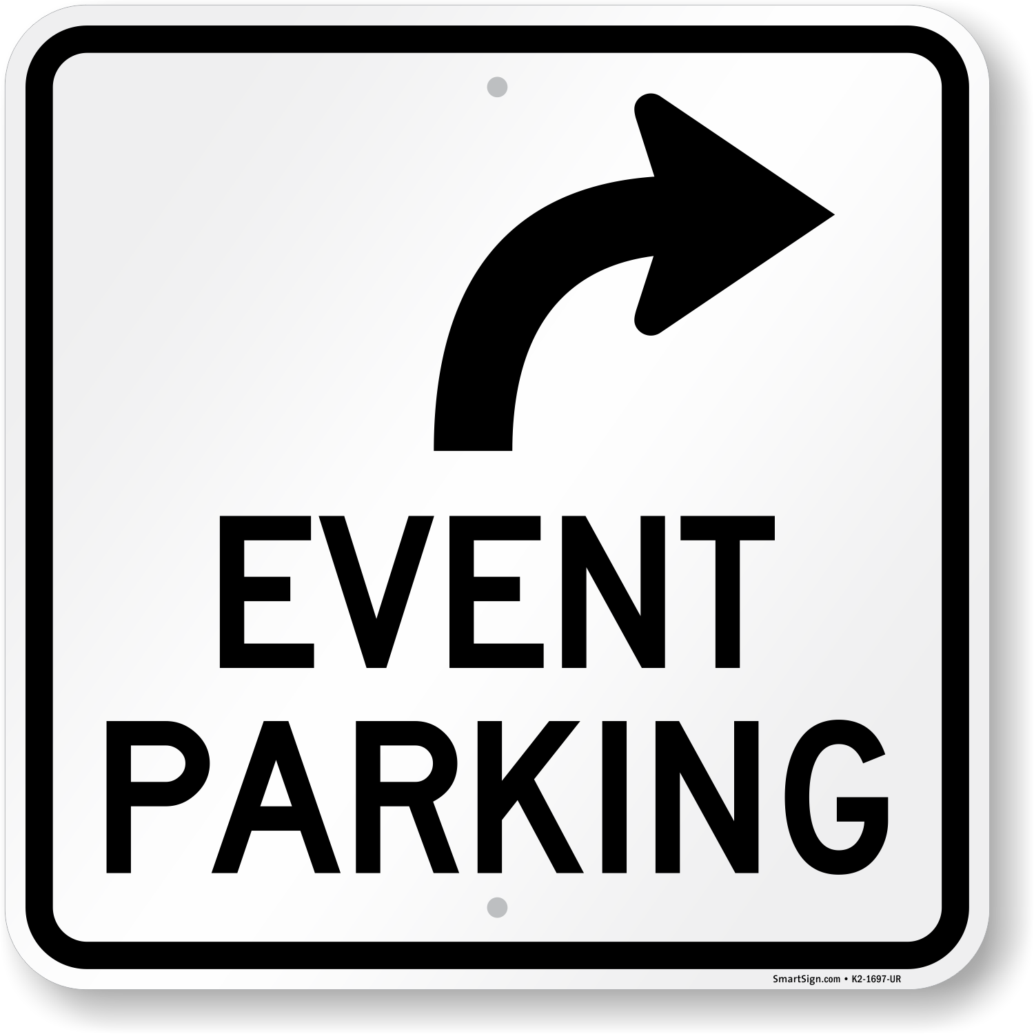Event Parking Only Arrow Sign, SKU: K2-1697-UR
