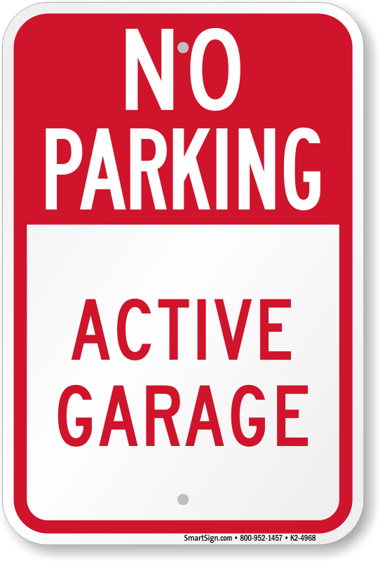 No Parking Active Garage Parking Sign, SKU: K2-4968