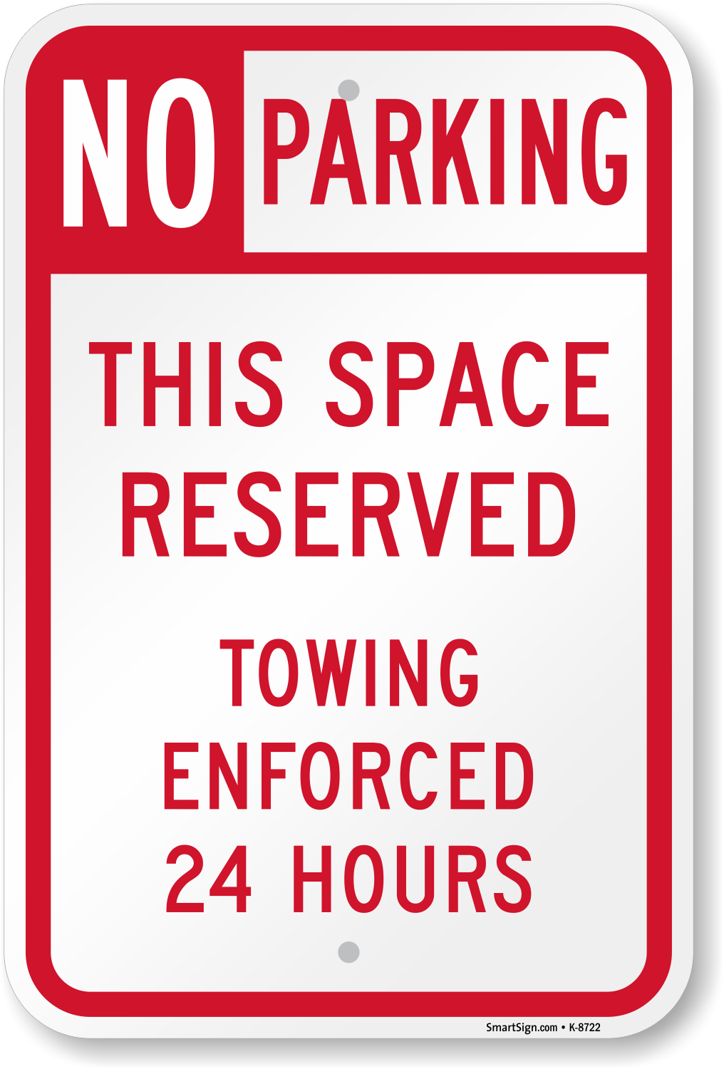 This Space Reserved, Towing Enforced 24 Hours Sign