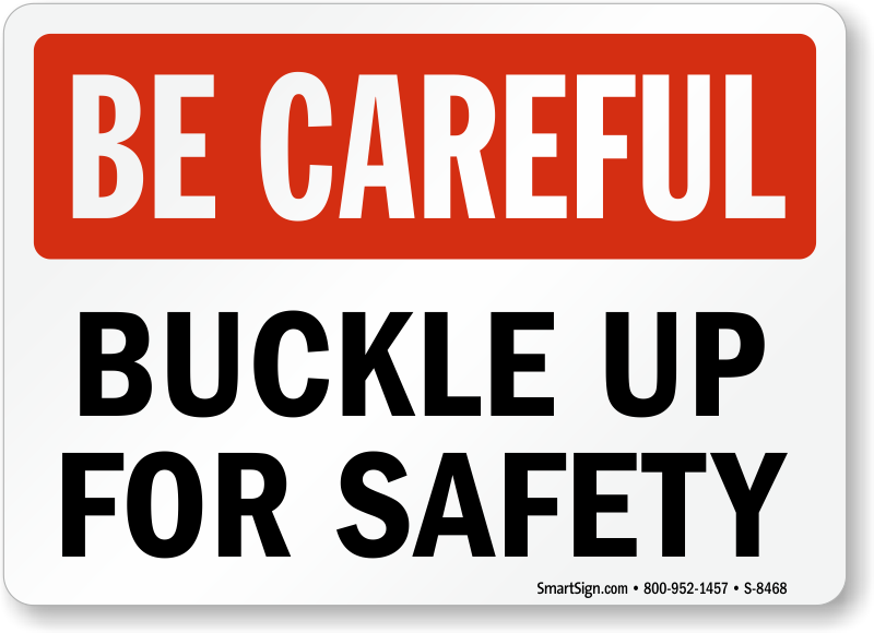 Buckle Up For Safety Sign