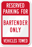 Bartender Parking Only Sign , SKU: K-9282